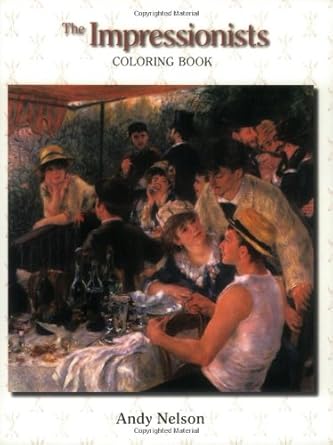 The Impressionists Coloring Book: Nelson, Andy: 9780929636269: Amazon ...