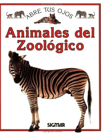 ANIMALES DEL ZOOLOGICO (Abre tus ojos) (Spanish Edition): Sigmar ...