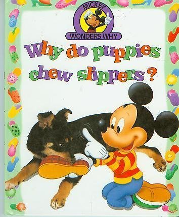 Why do puppies chew slippers? (Mickey wonders why): Parsons, Alexandra ...