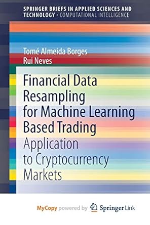 Financial Data Resampling for Machine Learning Based Trading: Application to Cryptocurrency ...