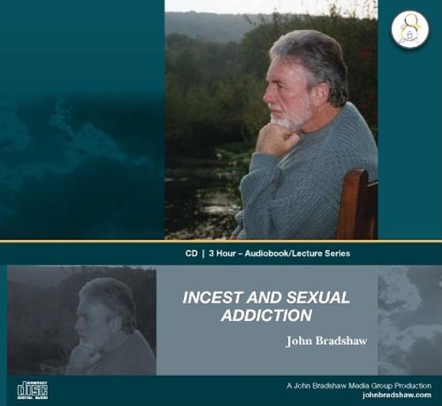 Amazon.com: Incest and Sexual Addiction: 9781573881562: John Bradshaw: Books