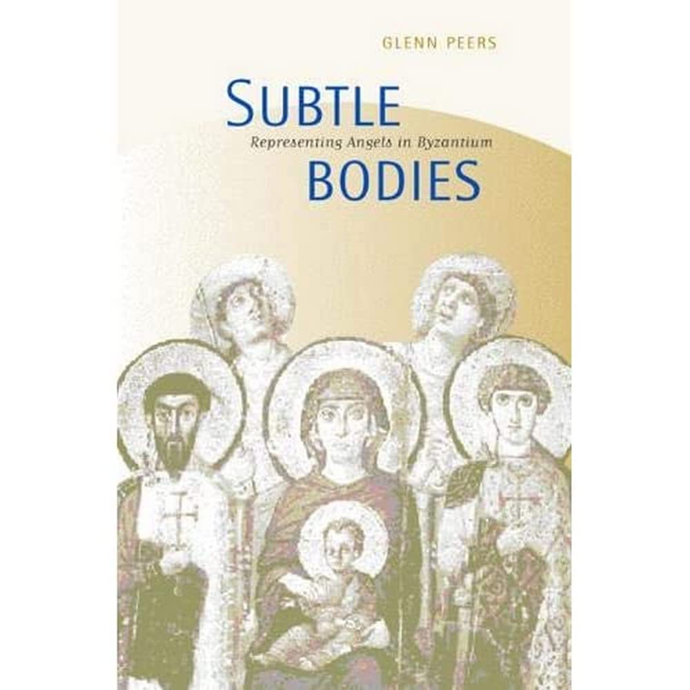 Amazon.com: Subtle Bodies: Representing Angels in Byzantium (The ...