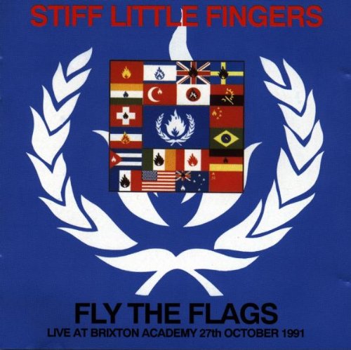Stiff Little Fingers - Fly the Flags - Amazon.com Music