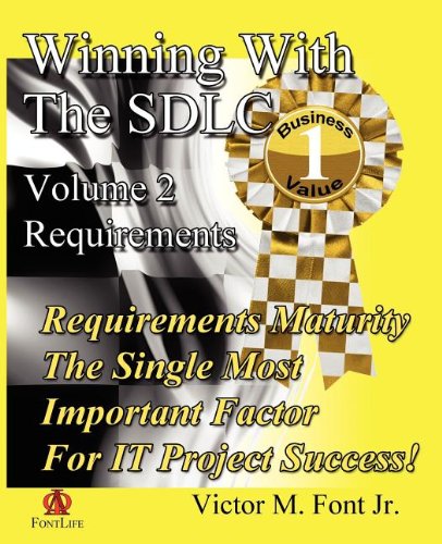 Winning with the Sdlc: Requirements: Font Jr, Victor M.: 9781624220029 ...