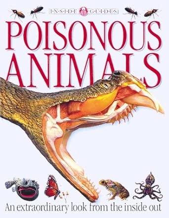 Poisonous Animals: An extraordinary look from the inside out: Greenaway ...