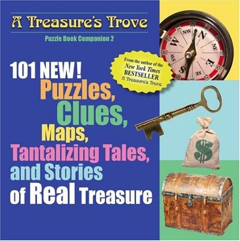101 New! Puzzles, Clues, Maps, Tantalizing Tales, And Stories of Real ...