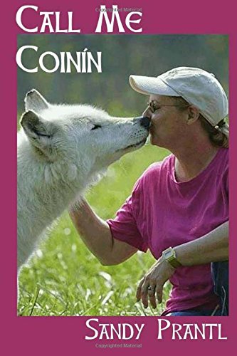 Call Me Coinin: "Little Wolf": Prantl, Sandy: 9781546328933: Amazon.com ...