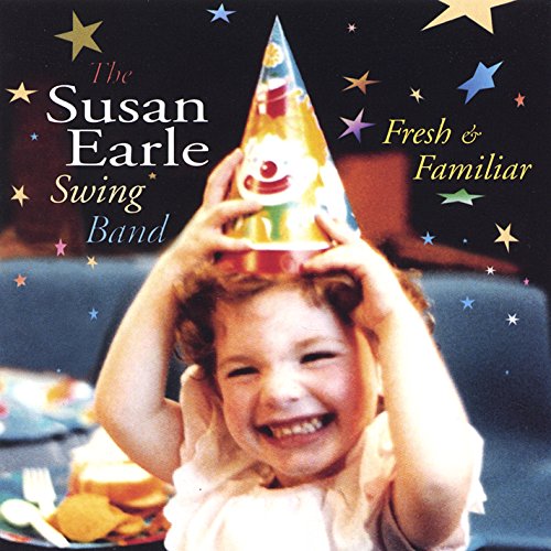 Play Fresh & Familiar by The Susan Earle Swing Band on Amazon Music