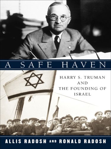 A Safe Haven: Harry S. Truman and the Founding of Israel eBook : Radosh ...