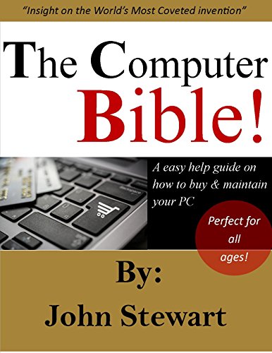 Amazon.com: The Computer Bible: “Everything You Need to Know to Buy ...