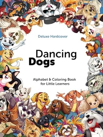 Amazon.com: Dancing Dogs: Alphabet and Coloring Book for Little ...
