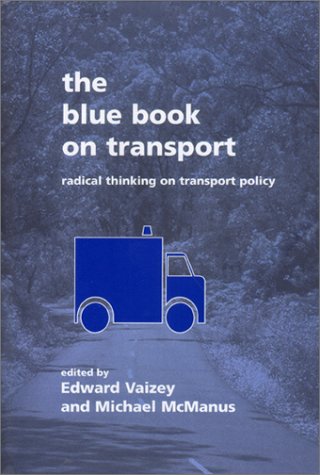 The Blue Book on Transport: Vaizey, Edward, McManus, Michael ...