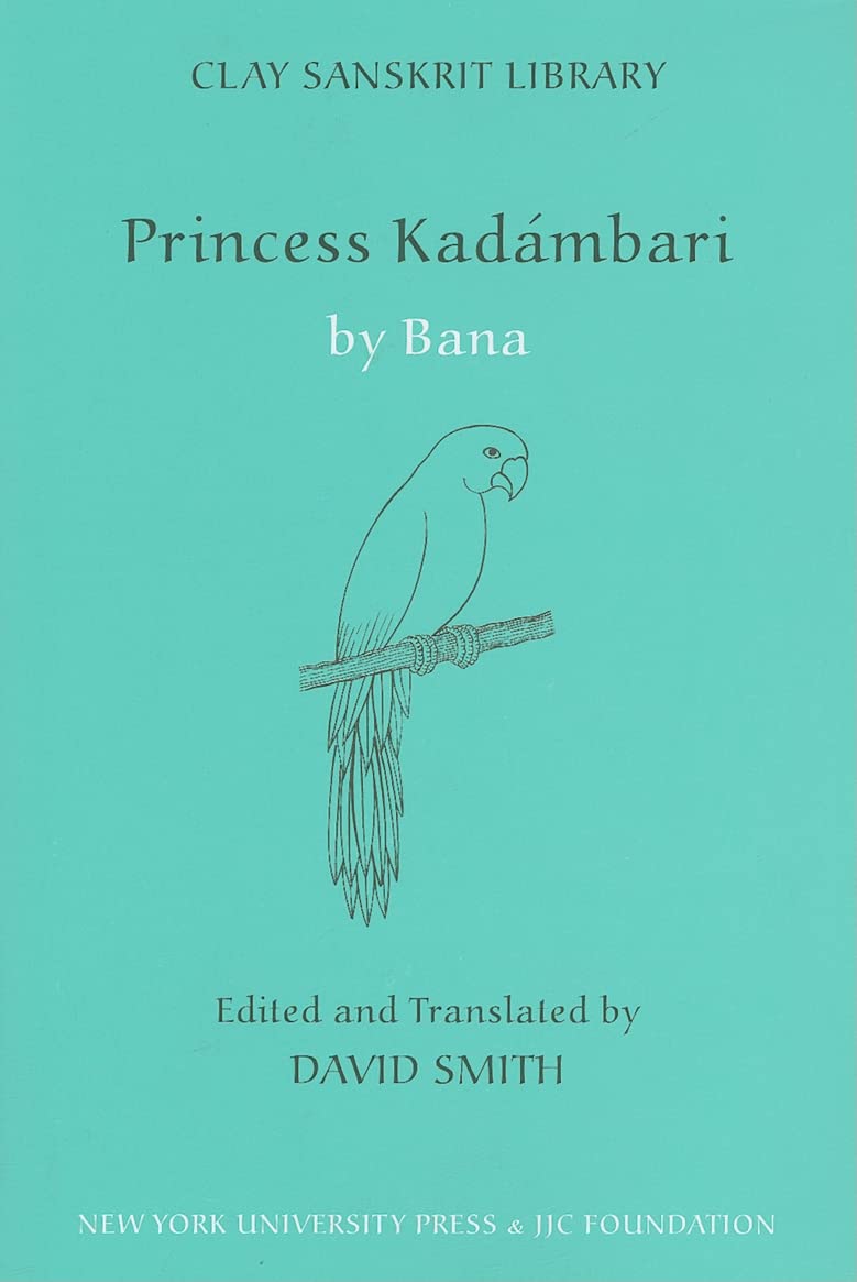 Princess Kadambari: 7 (Clay Sanskrit Library): Amazon.co.uk: Bana ...