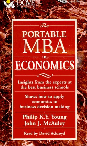The Portable MBA in Economics: Insights from the Experts at the Best ...