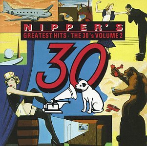 Amazon.com: Nipper's Greatest Hits: The 30's, Vol. 2: CDs & Vinyl