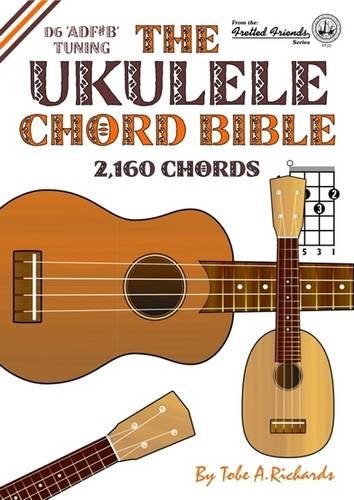 The Ukulele Chord Bible: D6 Tuning 2,160 Chords : Amazon.ca: Electronics