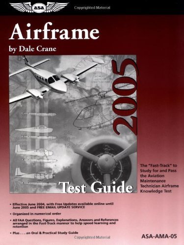 Buy Airframe Test Guide 2005: The "Fast-Track" to Study for and Pass ...