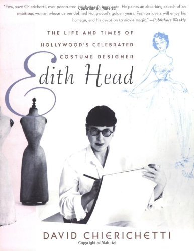 Edith Head: The Life and Times of Hollywood's Celebrated Costume ...