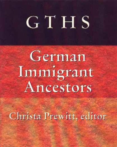 Gths: German Immigrant Ancestors: Prewitt, Christa: 9781571685278 ...