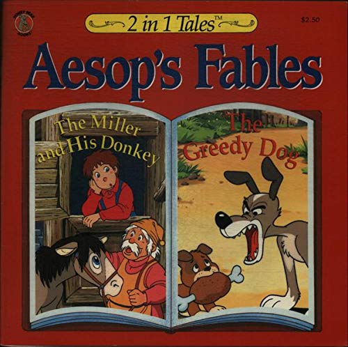 Aesop's Fables: The Miller and His Donkey; The Greedy Dog (2 in 1 Tales ...
