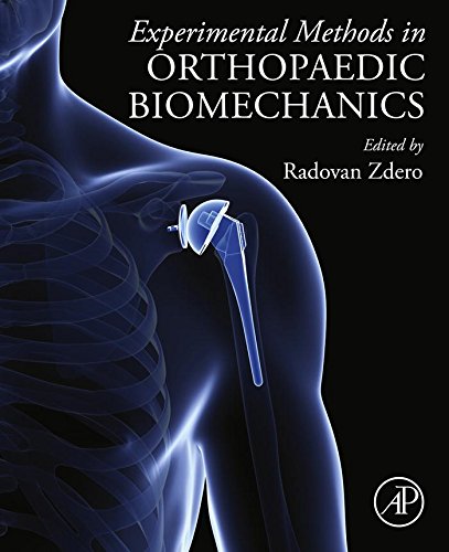 Experimental Methods in Orthopaedic Biomechanics 1, Zdero, Radovan ...
