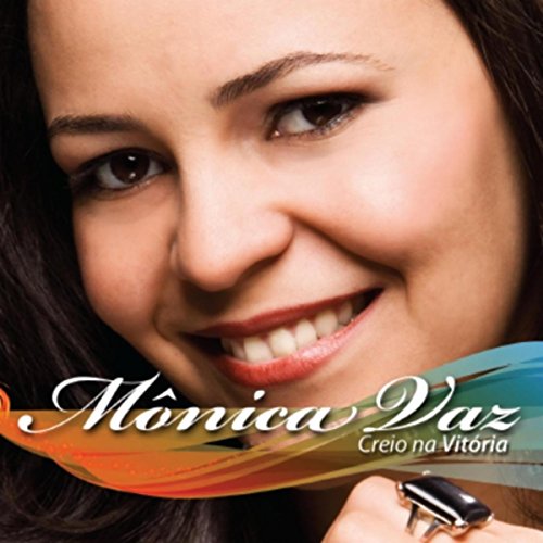 Amazon.com: Creio Na Vitória : Mônica Vaz: Digital Music