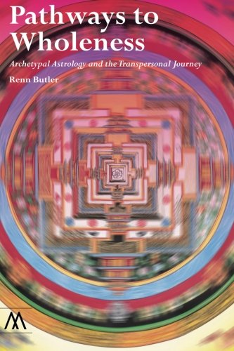 Amazon.com: Pathways to Wholeness: Archetypal Astrology and the ...