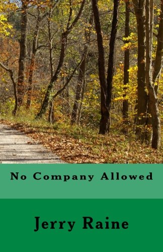 No Company Allowed: Raine, Jerry: 9781508523697: Amazon.com: Books