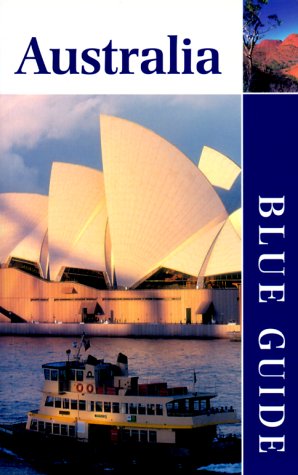 Blue Guide Australia (Blue Guides): Boeck, George, Esau, Erika ...
