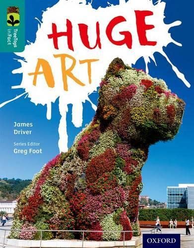 Oxford Reading Tree TreeTops inFact: Level 16: Huge Art: Driver, James ...