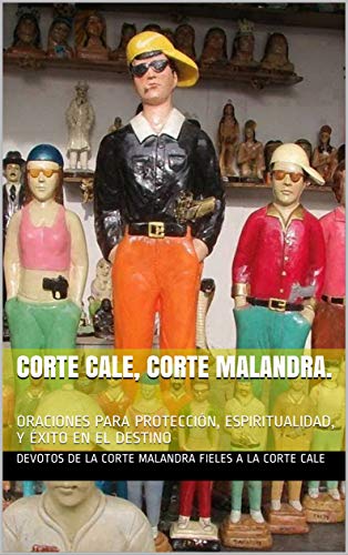 Amazon.com: CORTE CALE, CORTE MALANDRA.: ORACIONES PARA PROTECCIÓN ...