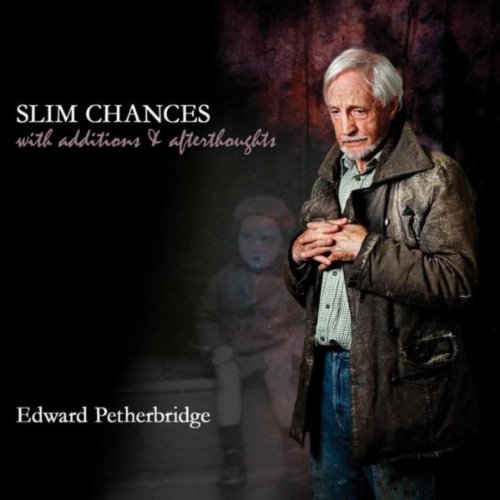 Play Slim Chances With Additions & Afterthoughts by Edward Petherbridge ...