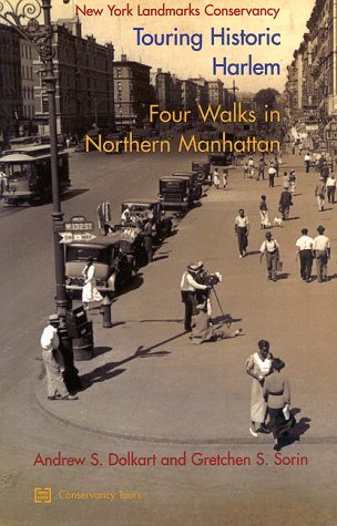 Touring Historic Harlem: Four Walks in Northern Manhattan: Dolkart ...