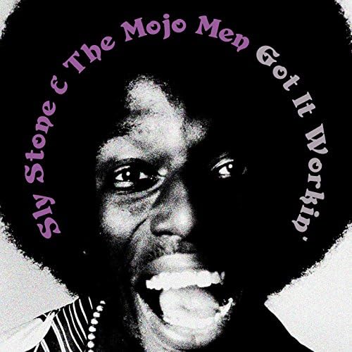 Got It Workin' by Sly Stone & The Mojo Men on Amazon Music - Amazon.co.uk