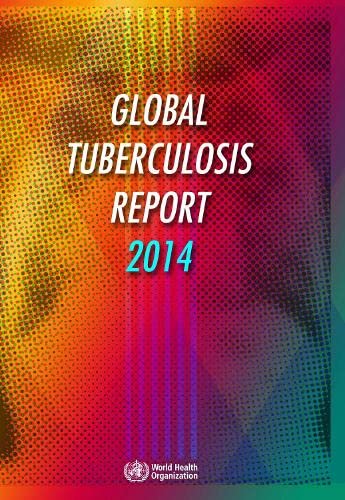 Global Tuberculosis Report: World Health Organization: 9789241564809 ...