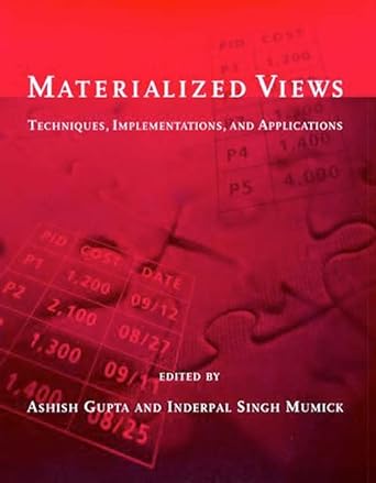 Materialized Views: Techniques, Implementations, and Applications ...