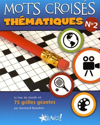 Amazon.fr - Mots croisés thématiques: Le tour du monde en 75 grilles ...