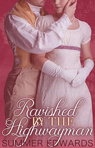 Amazon.com: Ravished by the Highwayman eBook : Edwards, Summer: Kindle ...