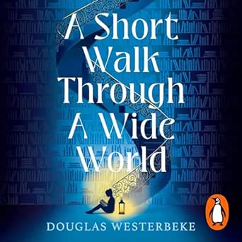 A Short Walk Through a Wide World (Audio Download): Douglas Westerbeke ...