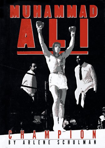 Muhammad Ali: Champion (Newsmakers): Schulman, Arlene: 9780822549253 ...