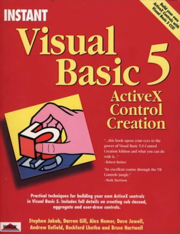 Instant Visual Basic 5 Activex Control Creation: Gill, Darren, Homer ...