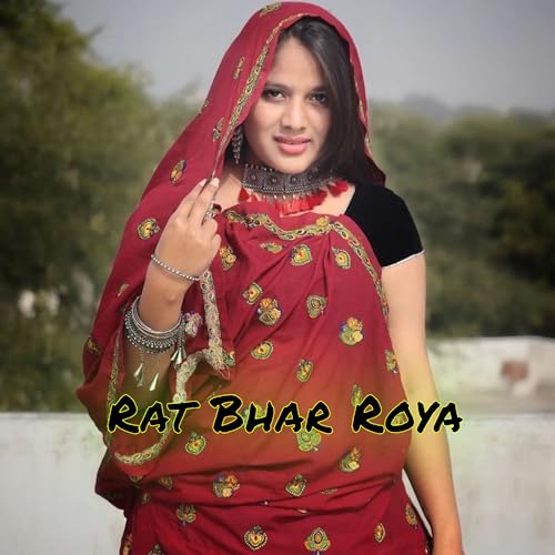Écouter Rat Bhar Roya par Nainsy sur Amazon Music Unlimited