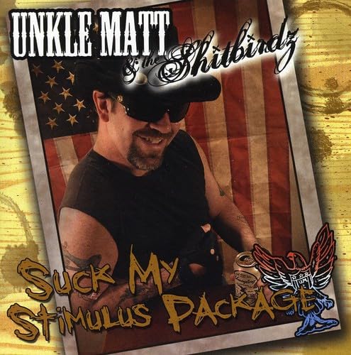 Amazon.com: Suck My Stimulus Package: 0685747046025: Unkle Matt & The ...