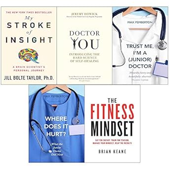 Fitness mindset, my stroke of insight, doctor you, trust me, i'm a ...