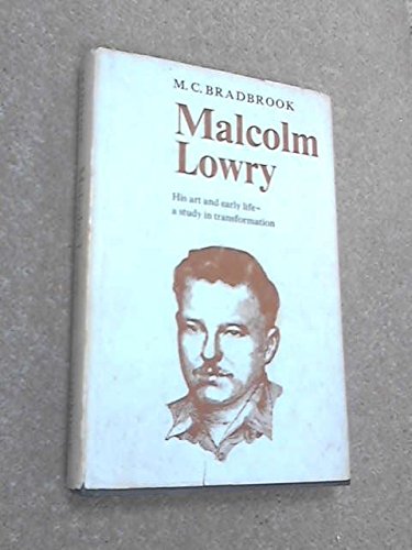 Buy Malcolm Lowry: His Art and Early Life: A Study in Transformation ...