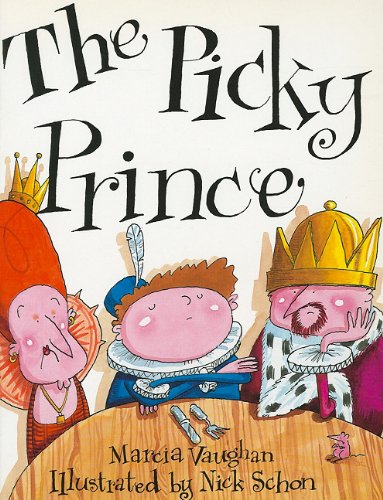 The Picky Prince, Grade 3: Student Reader (Rigby Literacy (Level 17 ...