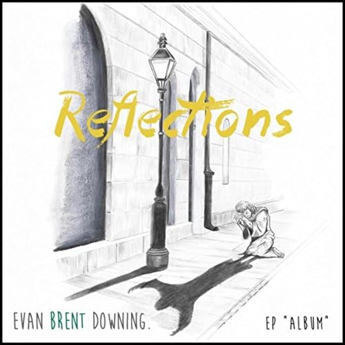 Play Reflections by Evan Brent Downing on Amazon Music