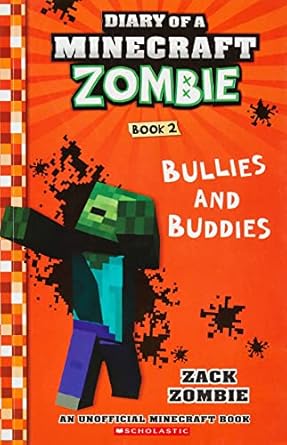 DIARY OF A MINECRAFT ZOMBIE #02: BULLIES AND BUDDIES(PB EDITION) : Zack ...