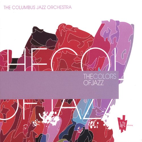 Amazon.com: The Colors of Jazz : Columbus Jazz Orchestra: Digital Music