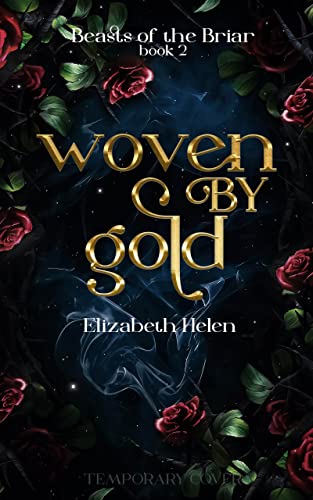 Woven by Gold (Beasts of the Briar Book 2) eBook : Helen, Elizabeth ...